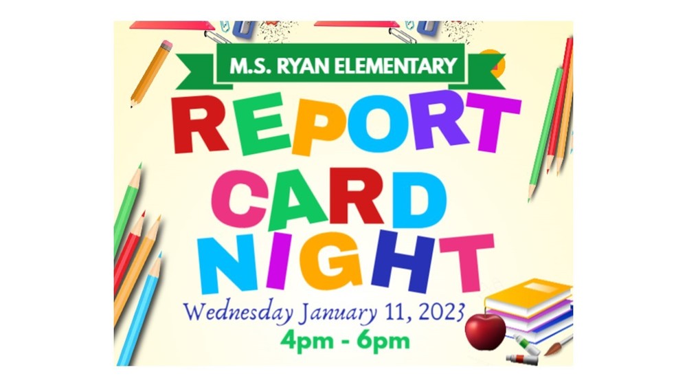 M.S. Ryan Elementary - Report Card Night - Jan. 11, 2023 | Michael S ...
